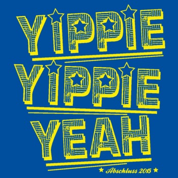 Abschlussmotiv A220 - Yippie yippie yeah || Abschlussshirts von SCHUL.AG